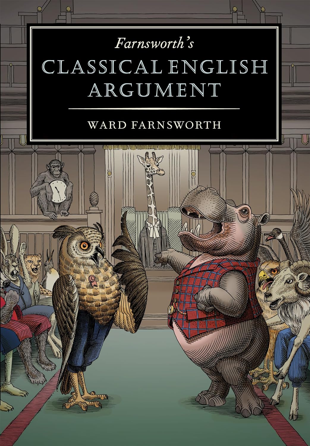 Farnsworth's Classical English: Argument by Ward Farnsworth | Goodreads