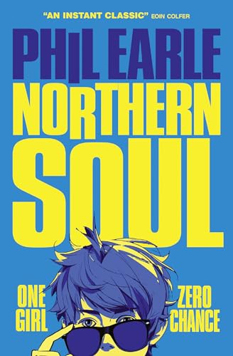 Northern Soul: A Times Children’s Book of the Week by Phil Earle ...