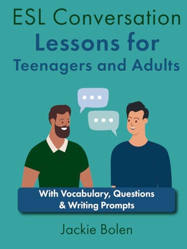 ESL Conversation Lessons for Teenagers and Adults: With Vocabulary ...