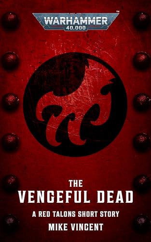 The Vengeful Dead (Warhammer 40,000) by Mike Vincent | Goodreads