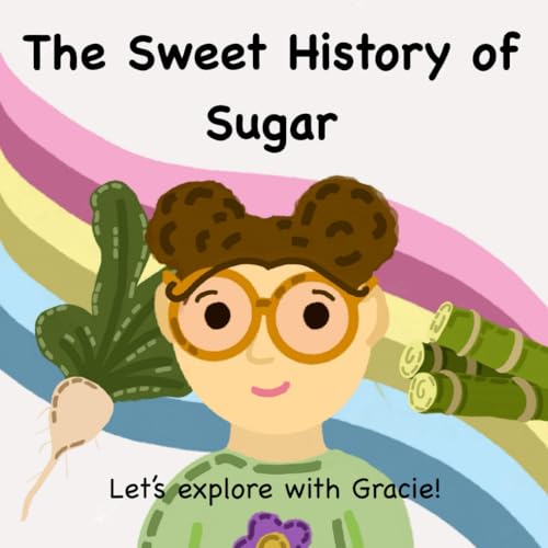 The Sweet History of Sugar by Sofia Ana Florescu | Goodreads