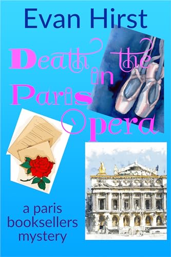 Death in the Paris Opera: A Paris Booksellers Cozy Mystery by Evan ...