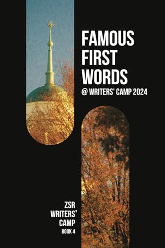 Famous First Words @ Writers' Camp by ZSR Library Writers' Camp | Goodreads