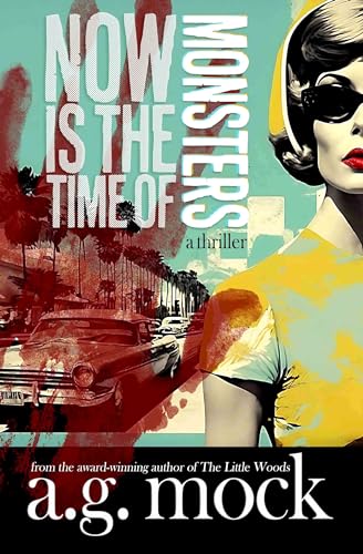 Now is the Time of Monsters: An Absolutely Gripping Psychological ...