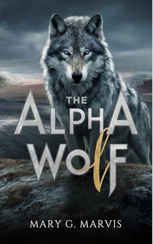 The Alpha Wolf: Steamy Paranormal Mate Rejected Shifter Romance by Mary ...