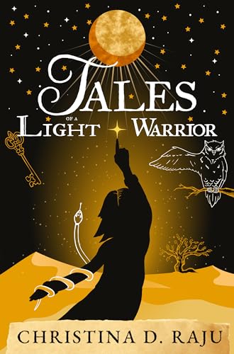 Tales of a Light Warrior by Christina D. Raju | Goodreads