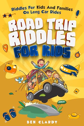 Road Trip Riddles For Kids: Riddles For Kids And Families On Long Car ...