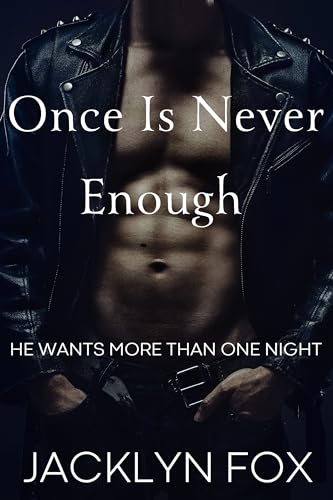 Once Is Never Enough: He wants more than one night by Jacklyn Fox ...