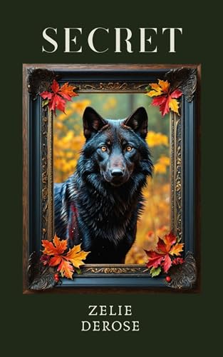 Secret: A Steamy Paranormal Werewolf Short Story by Zelie DeRose ...