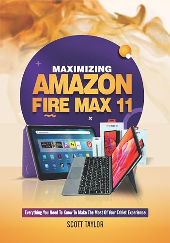Maximizing Amazon Fire Max 11: Everything you need to know to make the ...