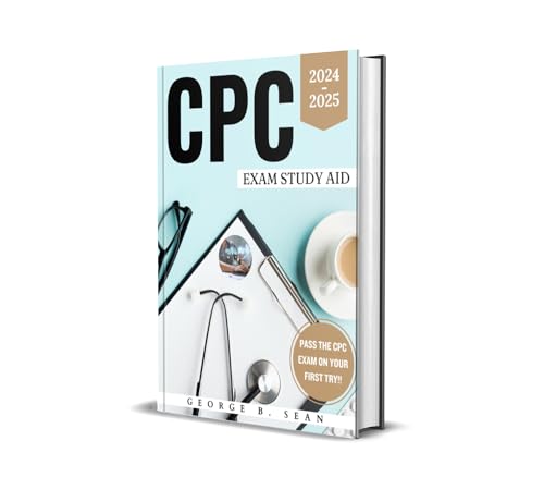 CPC Exam Study Aid 2024-2025: Pass the CPC Exam on Your First Try ...