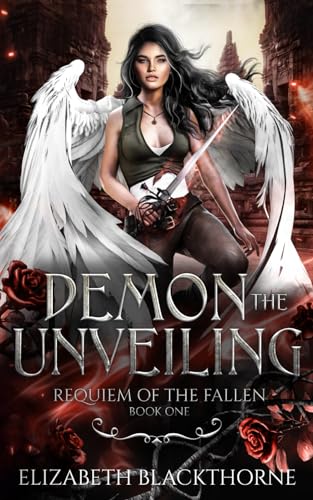 Demon the Unveiling (Requiem of the Fallen) by Elizabeth Blackthorne | Goodreads