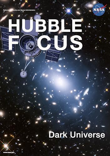 Hubble Focus: The Dark Universe by Ashley Balzer | Goodreads