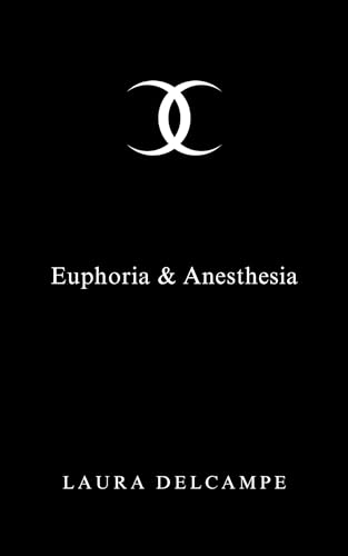 Euphoria & Anesthesia : Journey through love and soul: From a romance ...