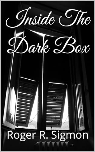 Inside The Dark Box (Teens Deserve Better Series) by Roger R. Sigmon ...