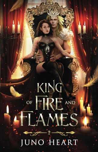 King of Fire and Flames: Special Fae King and Queen Edition by Juno ...