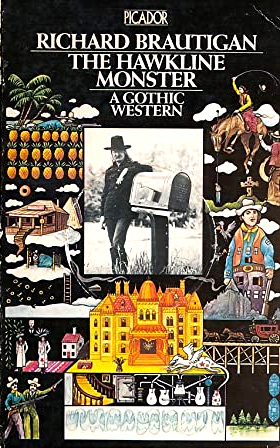 The Hawkline Monster: A Gothic Western by Richard Brautigan | Goodreads