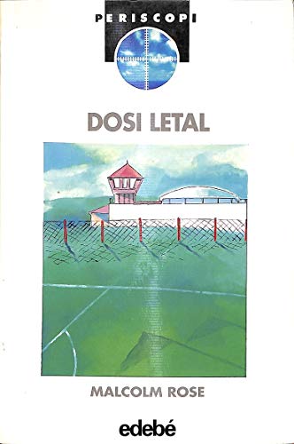 Dosis letal by Malcolm Rose | Goodreads