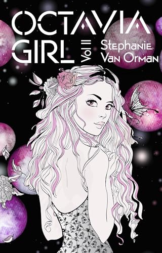 Octavia Girl: Vol. II by Stephanie Van Orman | Goodreads