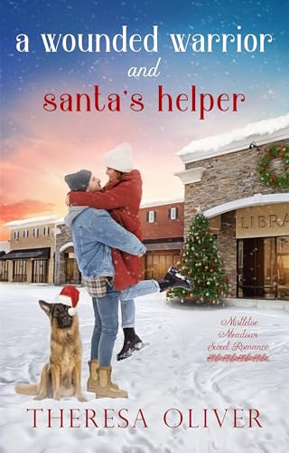 A Wounded Warrior and Santa's Helper by Theresa Oliver | Goodreads