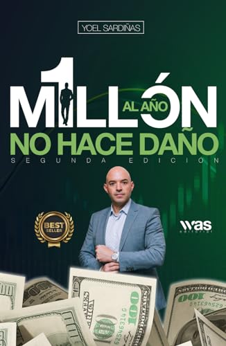 Un millón al año no hace daño (Spanish Edition) by Yoel Sardiñas ...