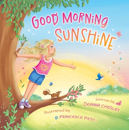 Good Morning Sunshine by Deanna Chesley | Goodreads