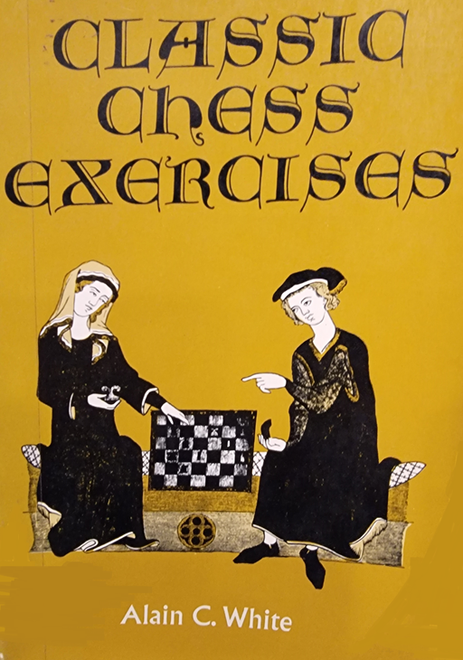 Classic Exercises in Chess: The Cumulative Principle in Problem ...