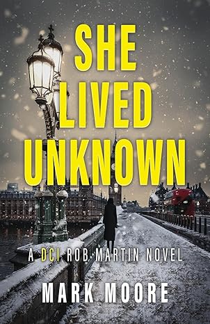 She Lived Unknown by Mark Moore | Goodreads