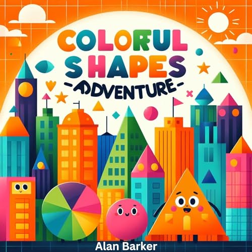Colorful Shapes Adventure: Learn Shapes with Story for Toddler by Alan ...