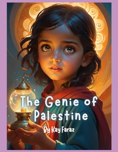 The Genie of Palestine (Children of Palestine) by Kay Faraz | Goodreads
