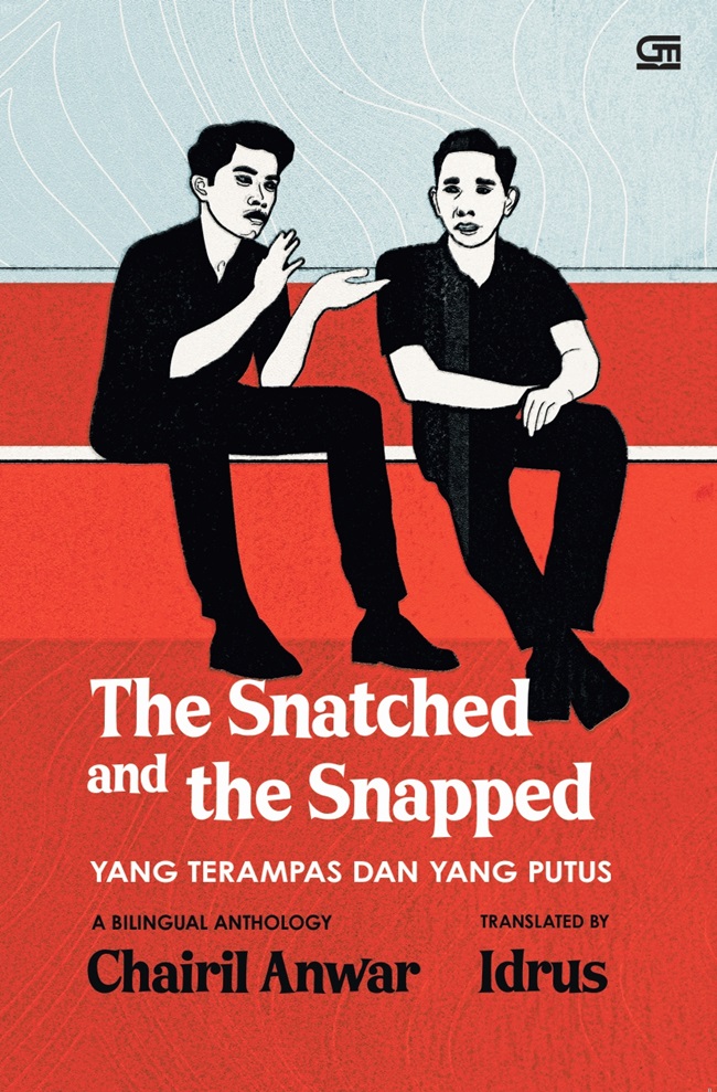 The Snatched and The Snapped - Yang Terampas dan Yang Putus by Chairil ...