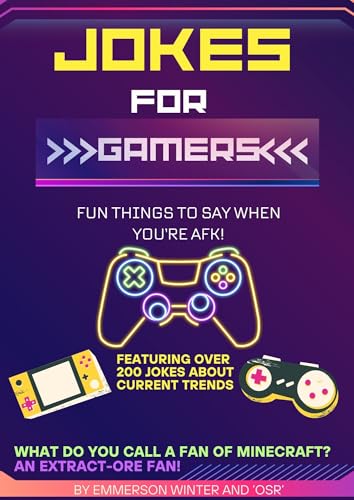 Jokes for Gamers: Fun things to say...when you're AFK! by Emmerson ...