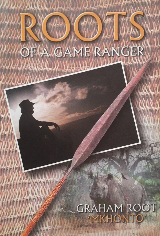Roots of a Game Ranger by Graham Root | Goodreads