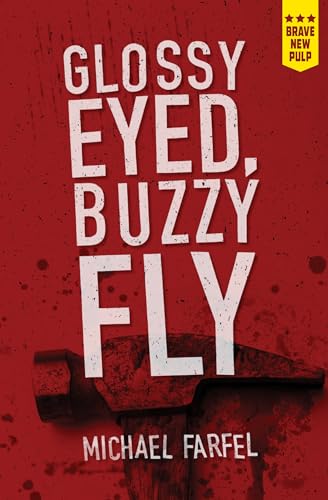 Glossy Eyed, Buzzy Fly by Michael Farfel | Goodreads