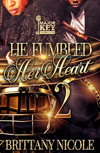 He Fumbled Her Heart : The Finale by Brittany Nicole | Goodreads