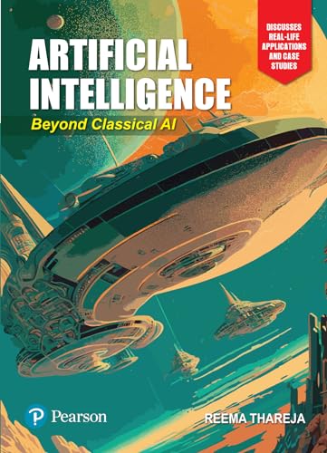 Artificial Intelligence: Beyond Classical AI by Pearson by Reema Thareja | Goodreads