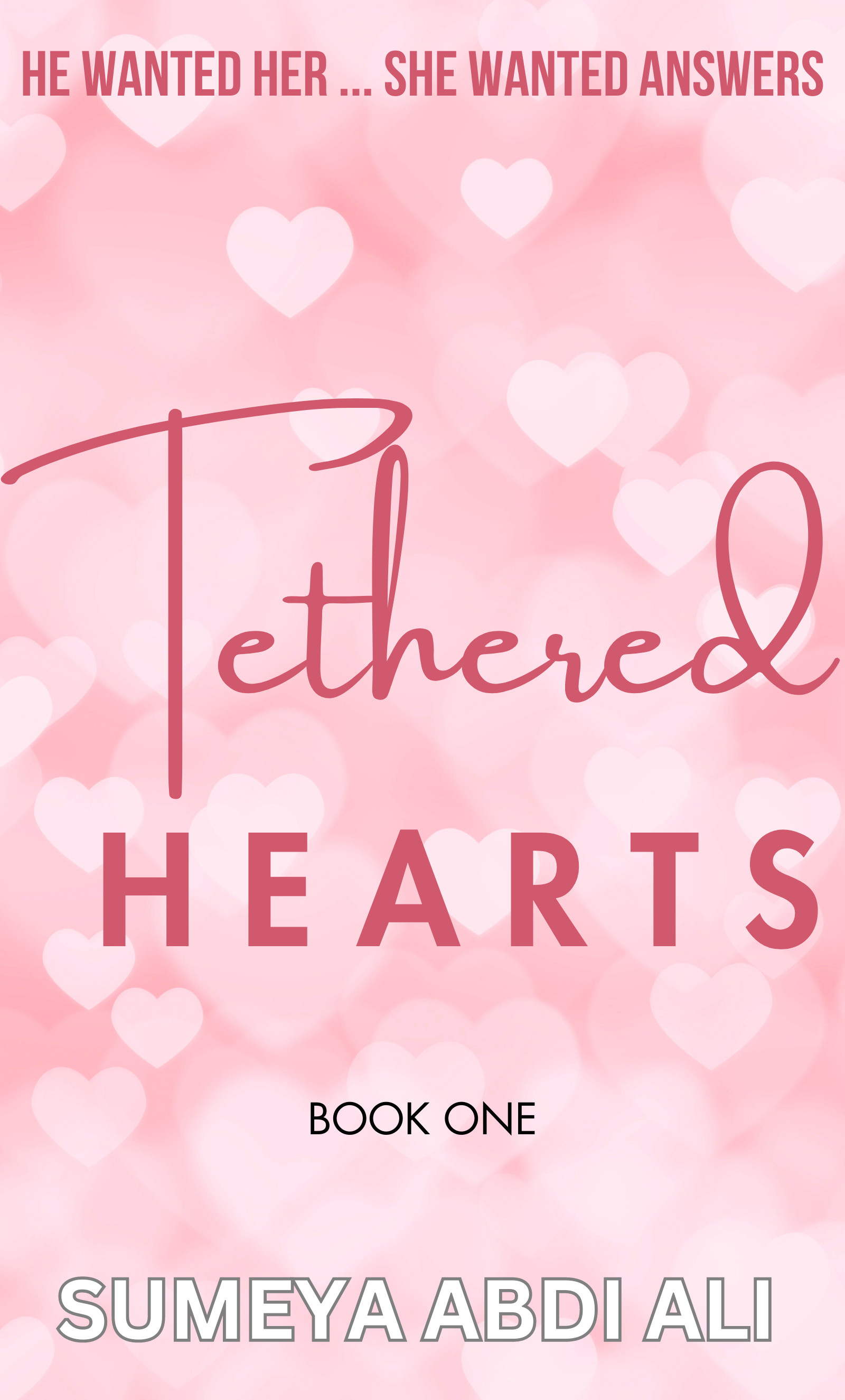 Tethered Hearts by Sumeya Abdi Ali | Goodreads