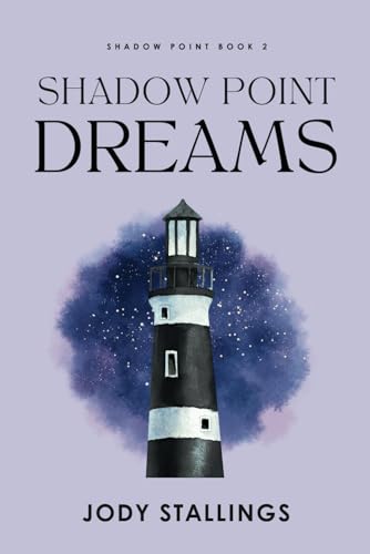 Shadow Point Dreams: Shadow Point Book 2 by Jody Stallings | Goodreads