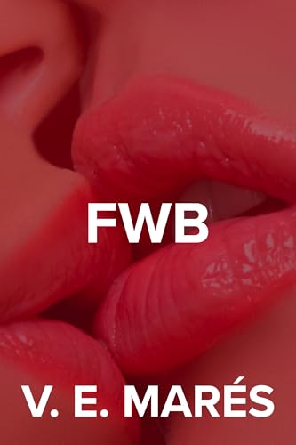 FWB by V.E. Marés | Goodreads