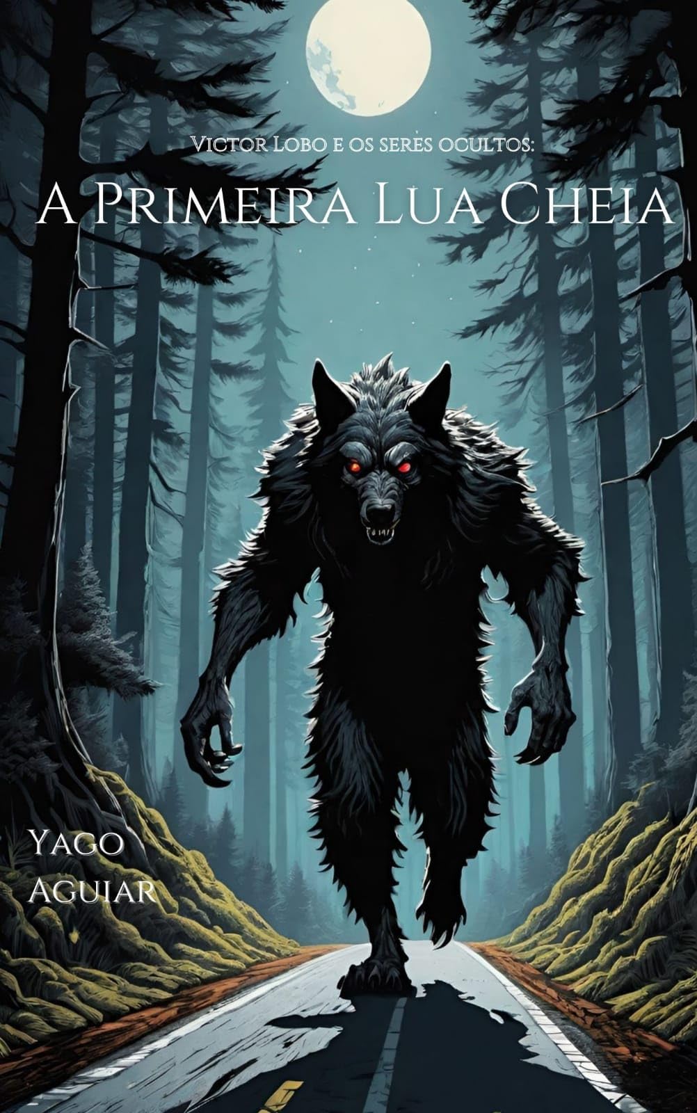 A primeira lua cheia (Portuguese Edition) by Yago Aguiar | Goodreads