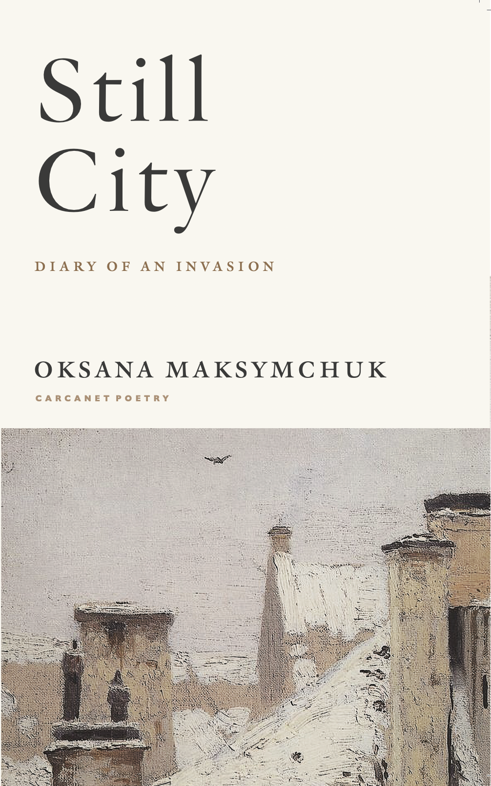 Still City: Diary of an Invasion by Oksana Maksymchuk | Goodreads