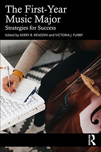 The First-Year Music Major: Strategies for Success by Kerry B Renzoni ...