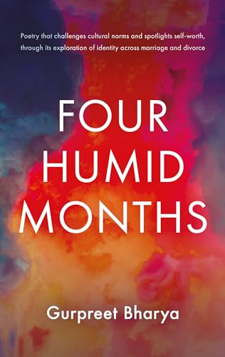 Four Humid Months by Gurpreet Bharya | Goodreads