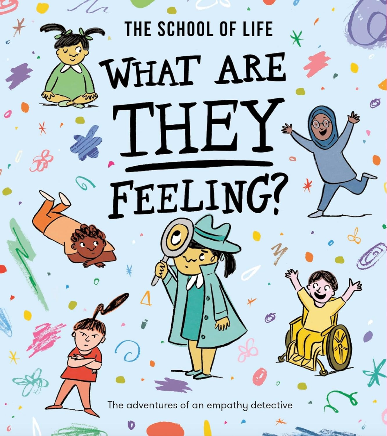 What Are They Feeling?: The Adventures of an Empathy Detective by The ...