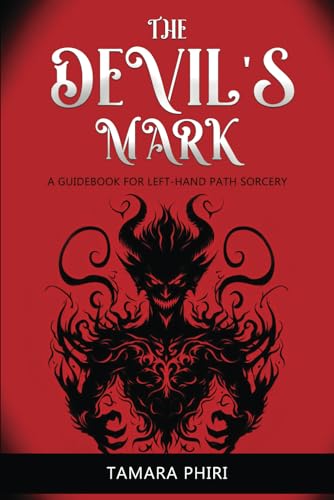 The Devil’s Mark: A guidebook for left-hand path sorcery by Tamara Phiri | Goodreads