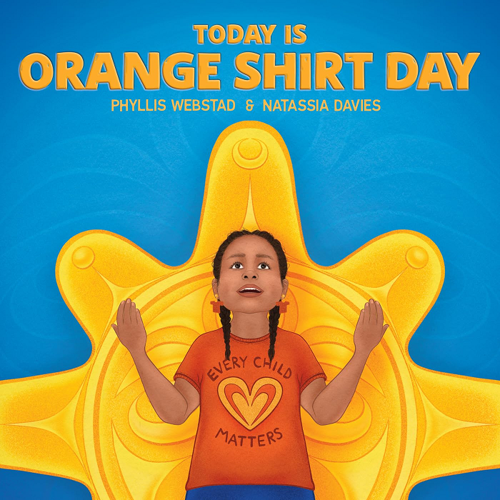Today is Orange Shirt Day by Phyllis Webstad | Goodreads
