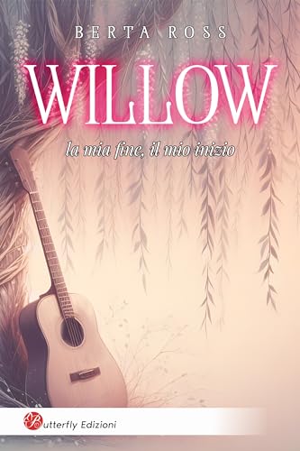 Willow: la mia fine, il mio inizio (Serie dei Fratelli Connor Vol. 1 ...