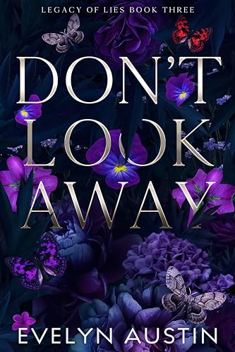 Don't Look Away (Legacy of Lies, #3) by Evelyn Austin | Goodreads