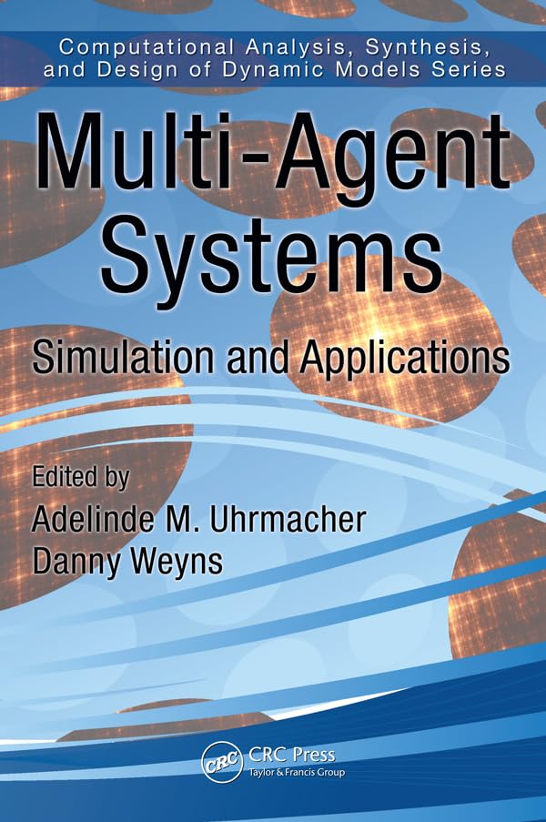 Multi-Agent Systems: Simulation and Applications by Adelinde M. Uhrmacher | Goodreads