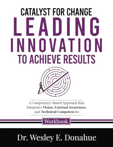 Catalyst for Change: Leading Innovation to Achieve: A Competency-Based ...